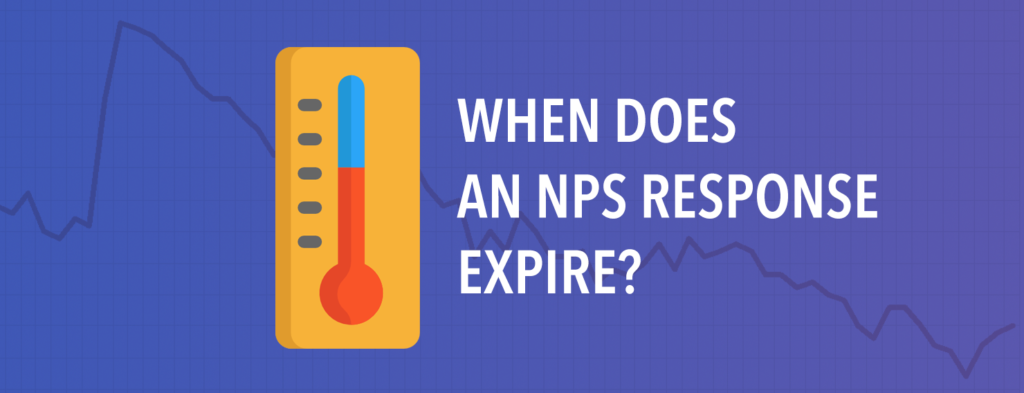 When Does an NPS Response Expire and can be Dismissed?